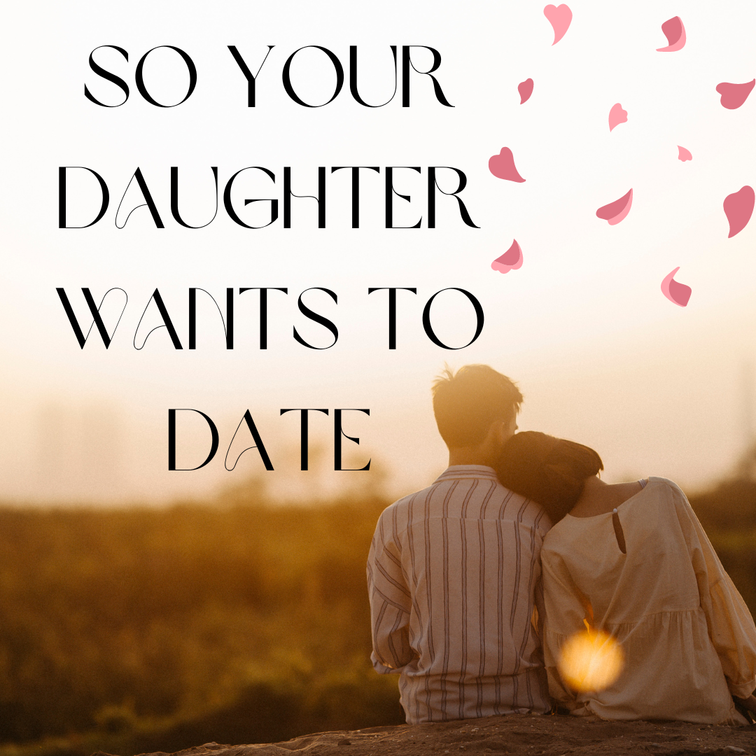 So Your Daughter Wants to Date 🙀 – StevenBourque.com